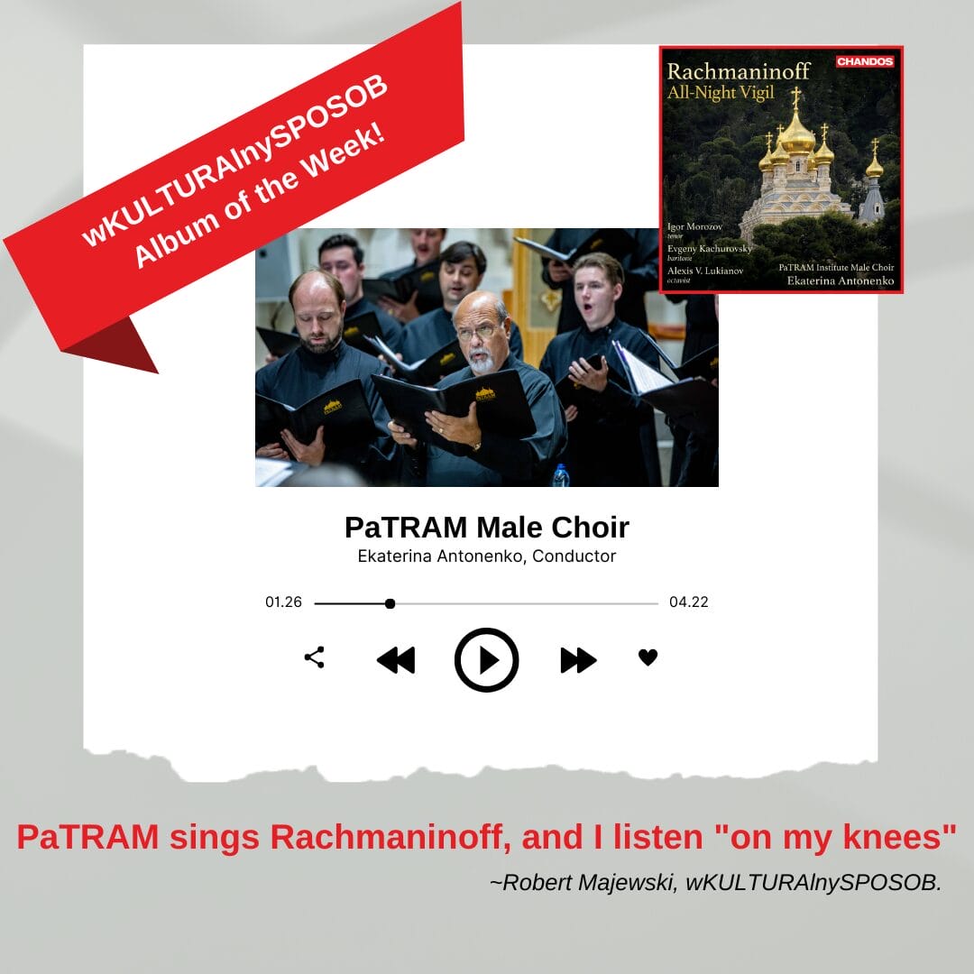 PaTRAM™ Sings Rachmaninoff. And I Listen "on my knees" - PaTRAM™